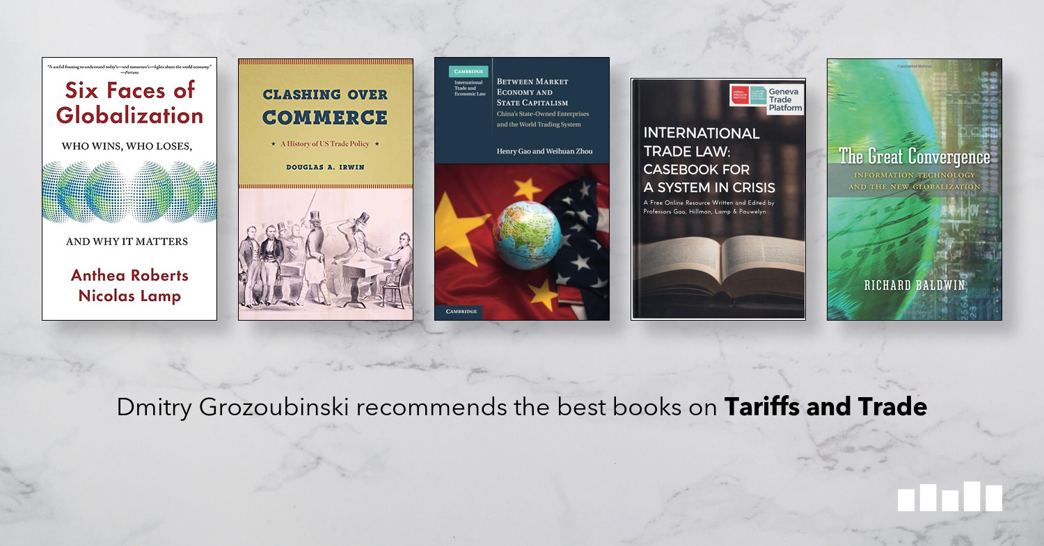 The Best Books on Tariffs and Trade - Five Books Expert Recommendations