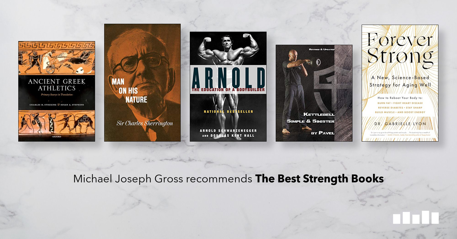The Best Strength Books - Five Books Expert Recommendations