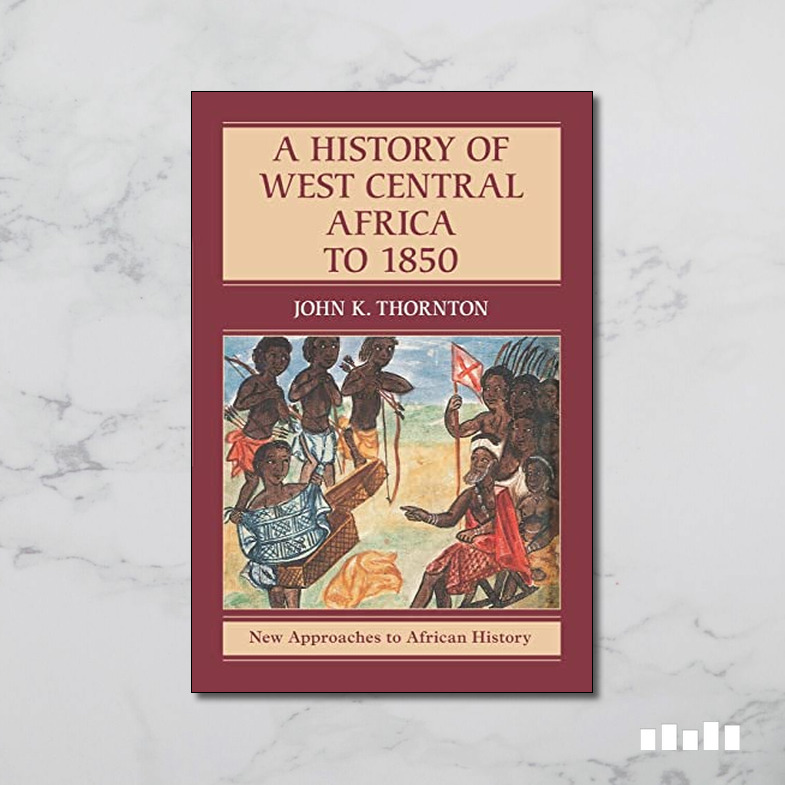A History of West Central Africa to 1850 - Five Books Expert Reviews