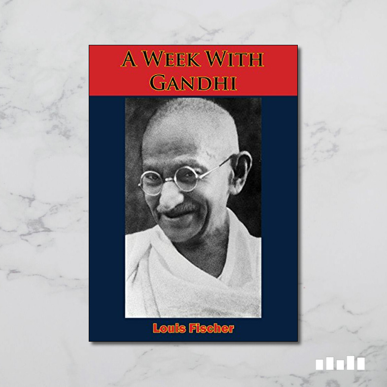 A Week with Gandhi - Five Books Expert Reviews