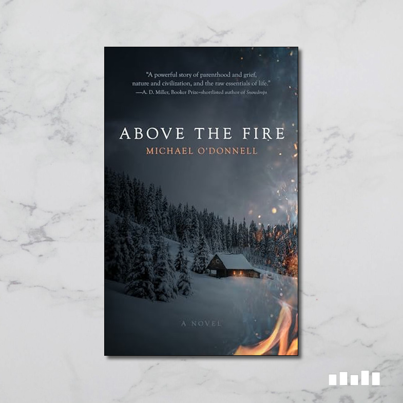 Above the Fire - Five Books Expert Reviews