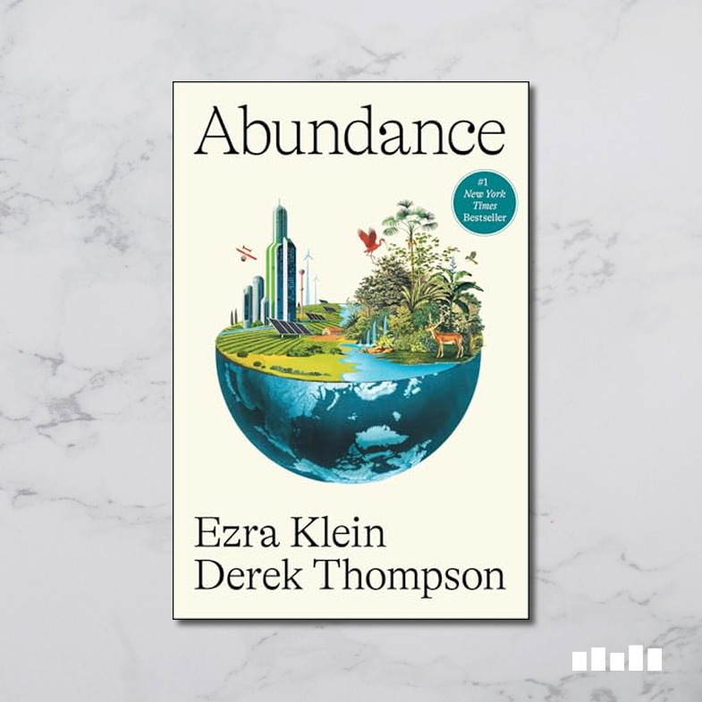 Abundance: How We Build a Better Future - Five Books Expert Reviews