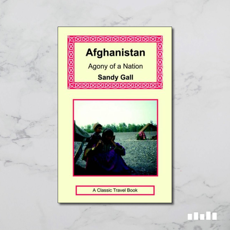 Afghanistan: Agony of a Nation - Five Books Expert Reviews