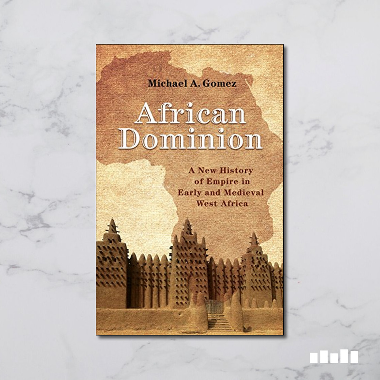 African Dominion: A New History of Empire in Early and Medieval West ...