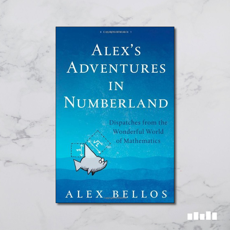 Alex’s Adventures in Numberland - Five Books Expert Reviews