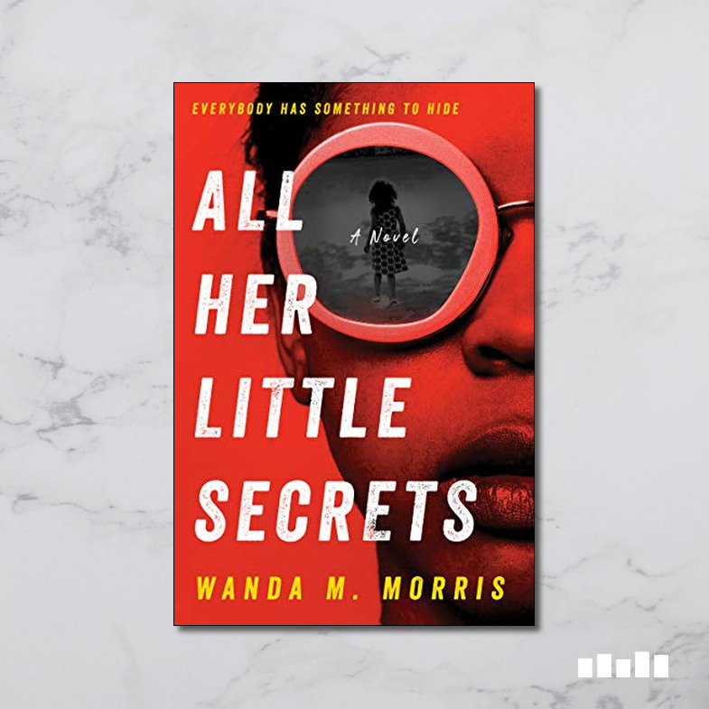 All Her Little Secrets: A Novel - Five Books Expert Reviews