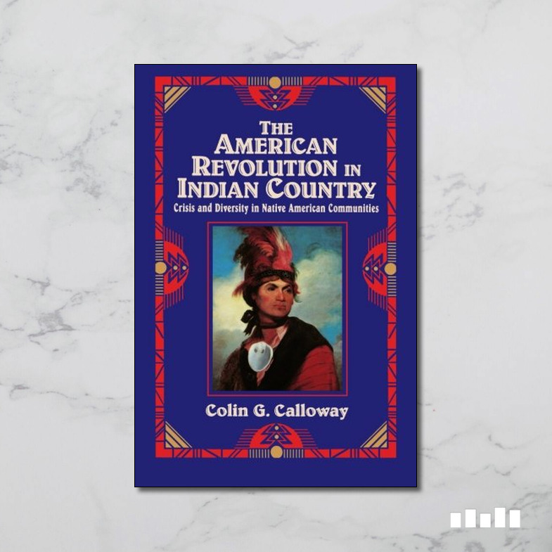 The American Revolution in Indian Country - Five Books Expert Reviews
