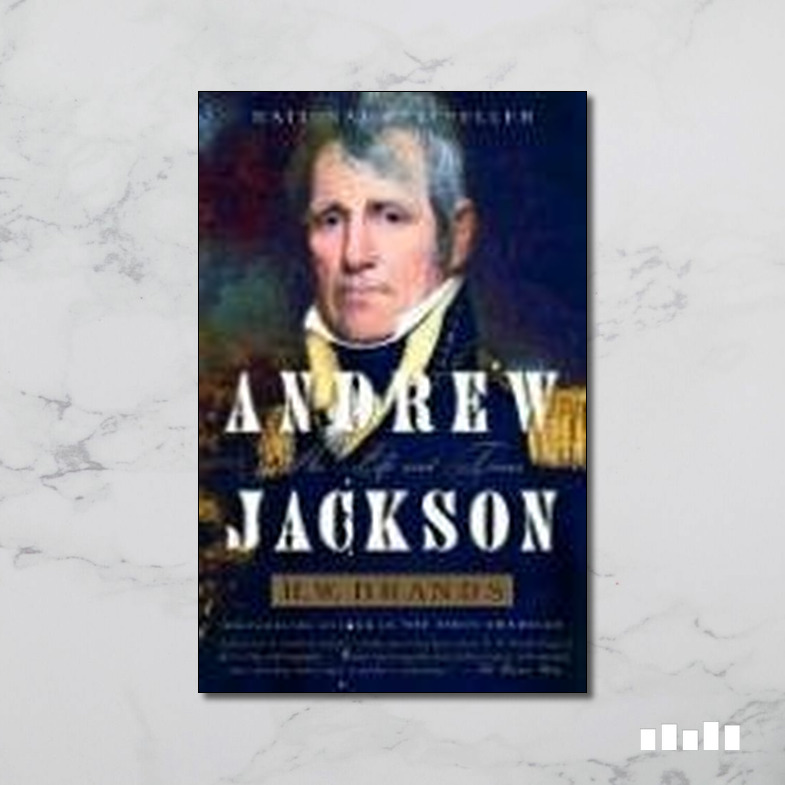 Andrew Jackson - Five Books Expert Reviews