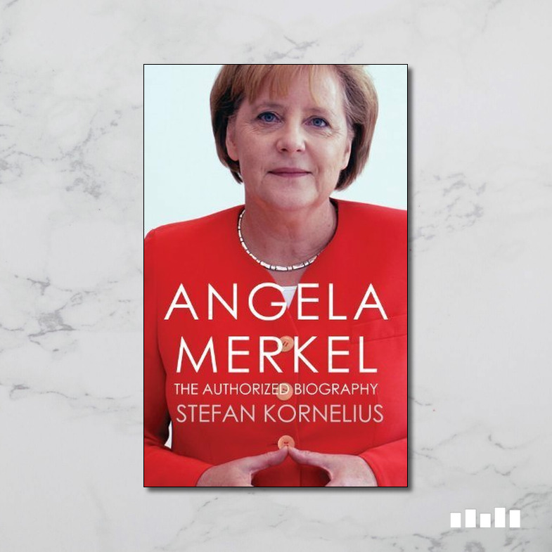 Angela Merkel: The Authorized Biography - Five Books Expert Reviews
