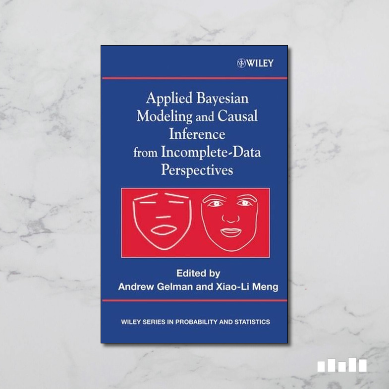 Applied Bayesian Modeling and Causal Inference from Incomplete-Data ... Applied Bayesian Modeling and Causal Inference from Incomplete-Data ...