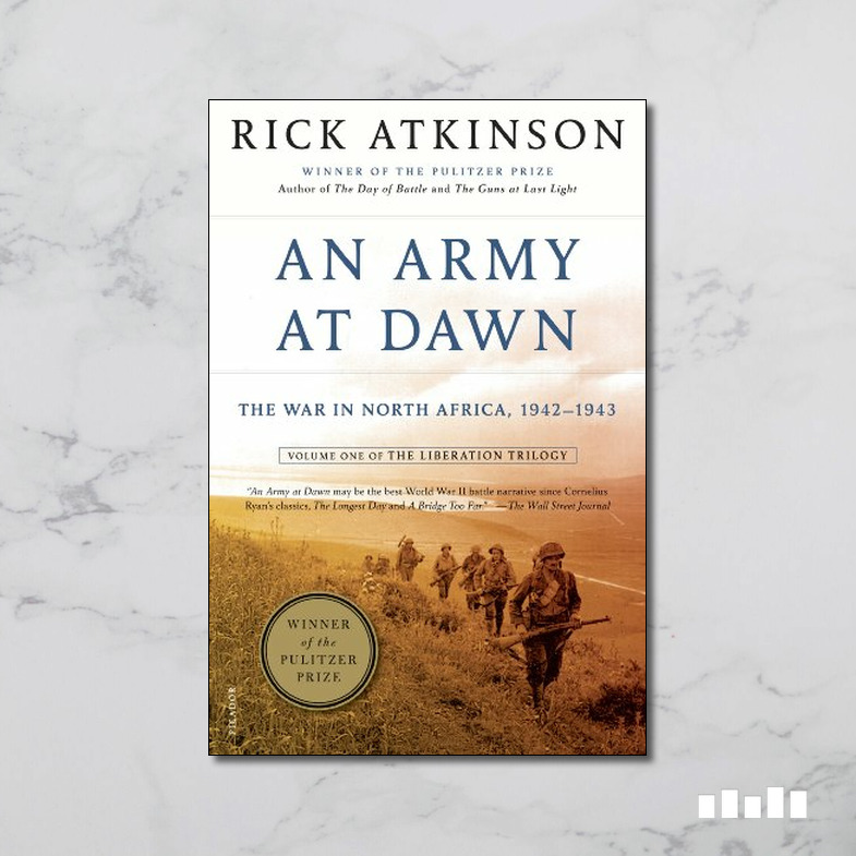 An Army at Dawn by Rick Atkinson - Five Books Expert Reviews