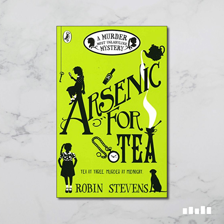 Arsenic For Tea: A Murder Most Unladylike Mystery (Book 2) - Five Books ...