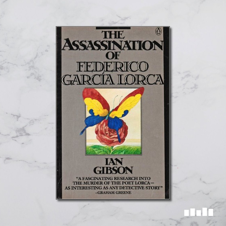 The Assassination of Federico García Lorca - Five Books Expert Reviews