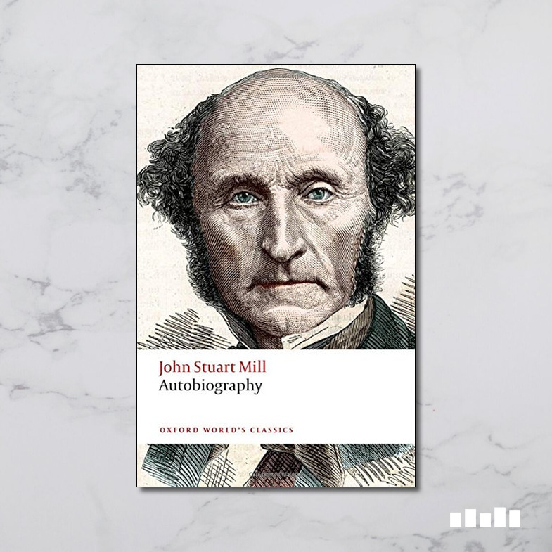Autobiography John Stuart Mill - Five Books Expert Recommendations