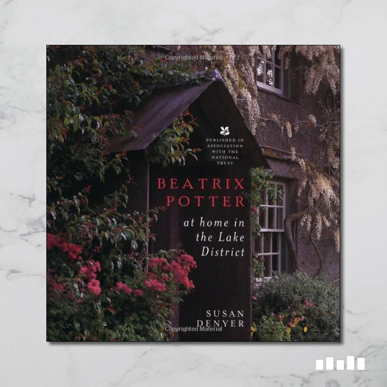 Beatrix Potter: At Home in the Lake District - Five Books Expert Reviews