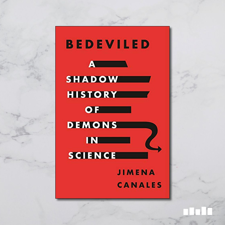 Bedeviled by Jimena Canales - Five Books Expert Reviews