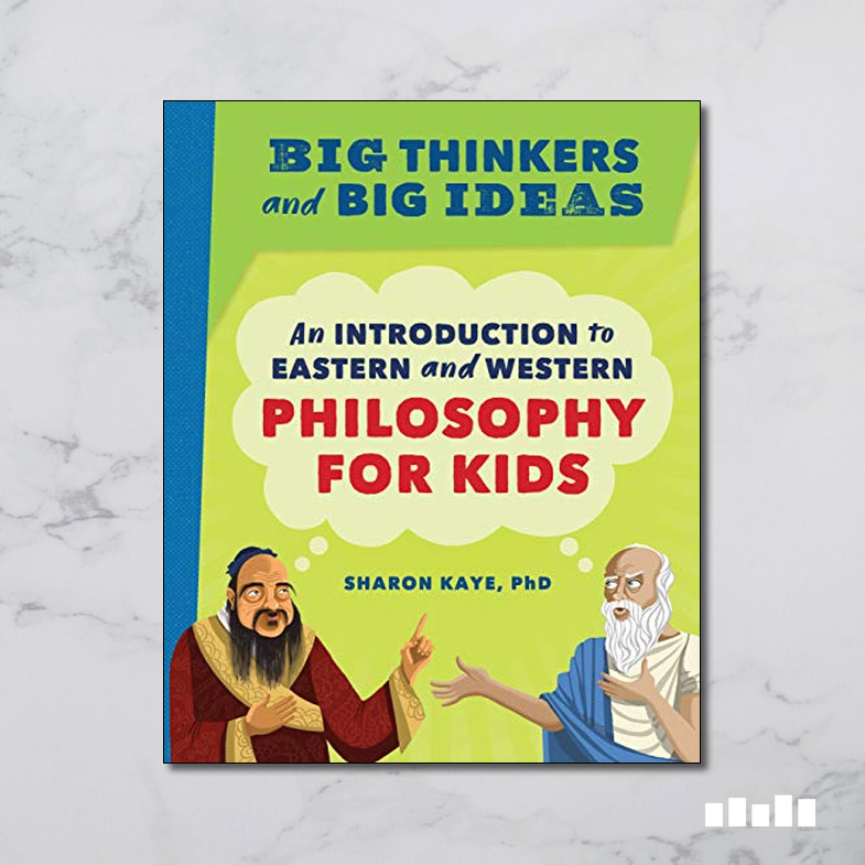 Big Thinkers and Big Ideas: An Introduction to Eastern and Western ...