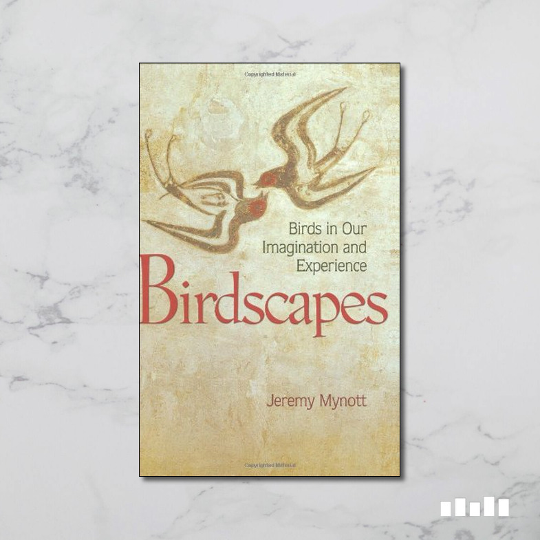 Birdscapes: Birds in Our Imagination and Experience - Five Books Expert ...