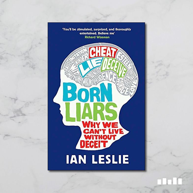 Born Liars by Ian Leslie - Five Books Expert Reviews