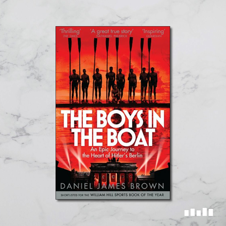 The Boys in the Boat: An Epic Journey to the Heart of Hitler's Berlin ...