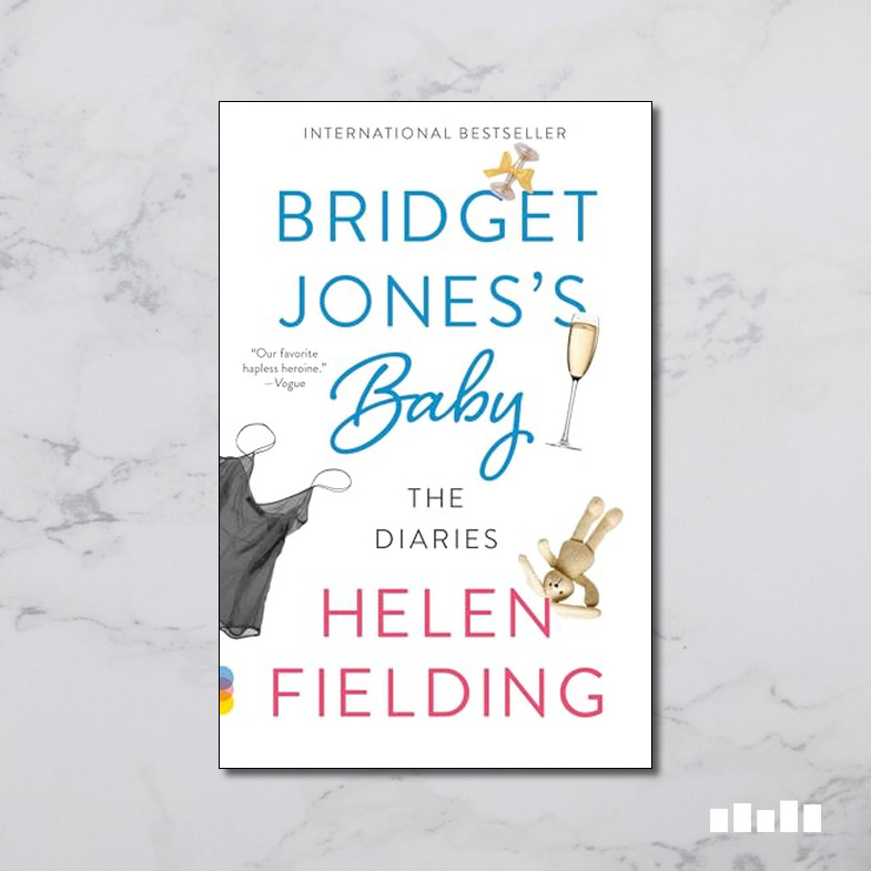 Bridget Jones's Baby: The Diaries - Five Books Expert Reviews