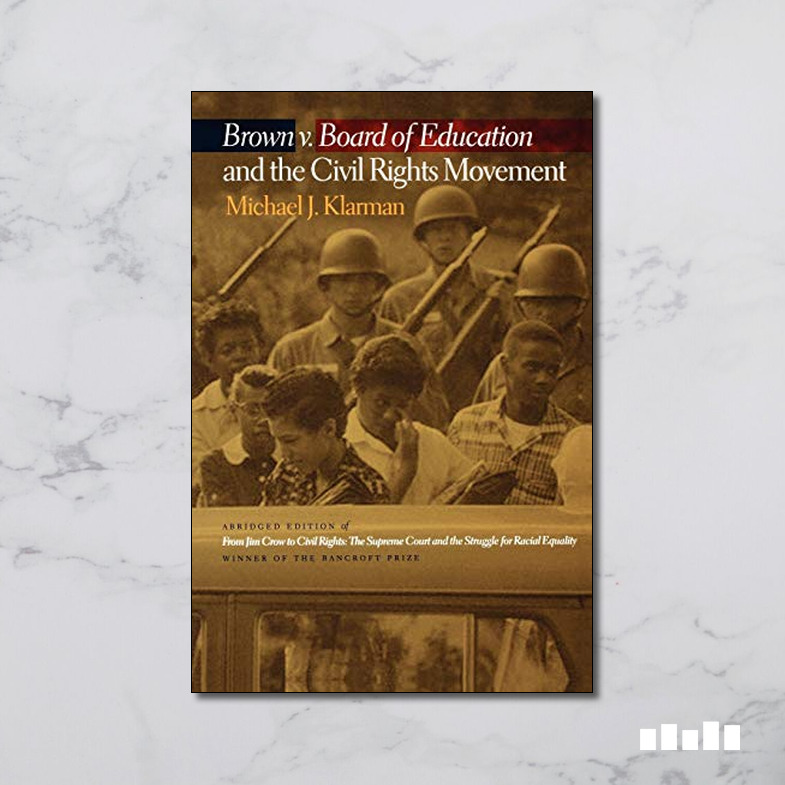 Brown v. Board of Education and the Civil Rights Movement - Five Books ...