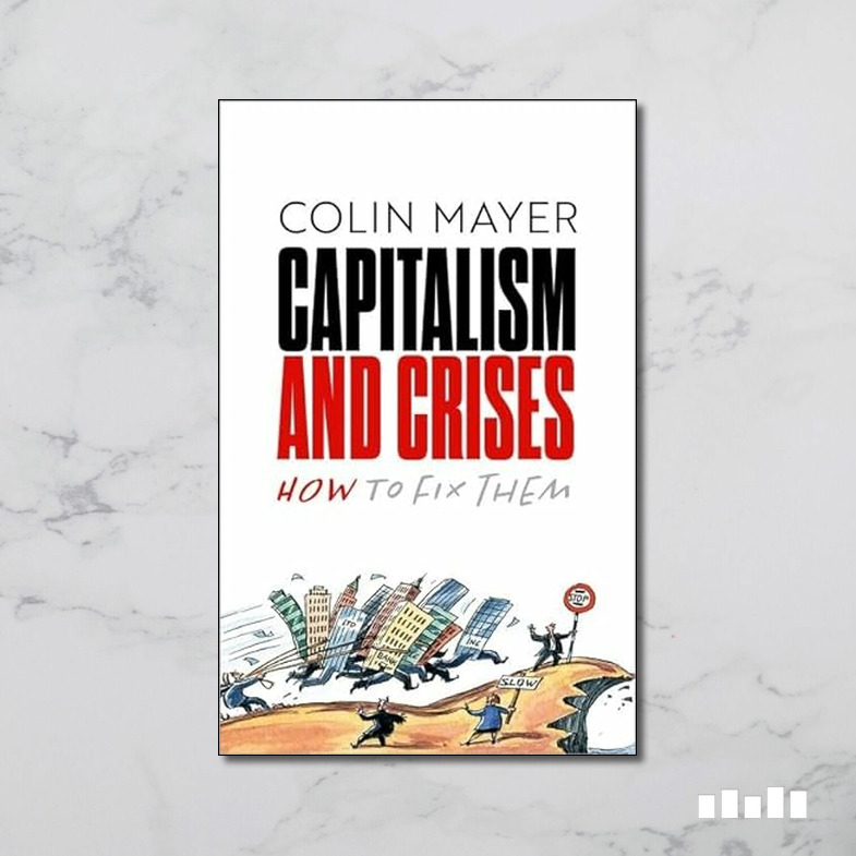 Capitalism and Crises: How to Fix Them - Five Books Expert Reviews