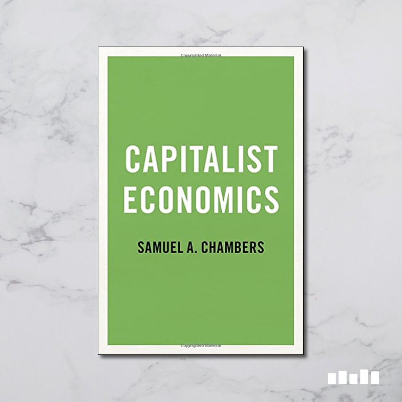 Capitalist Economics - Five Books Expert Reviews