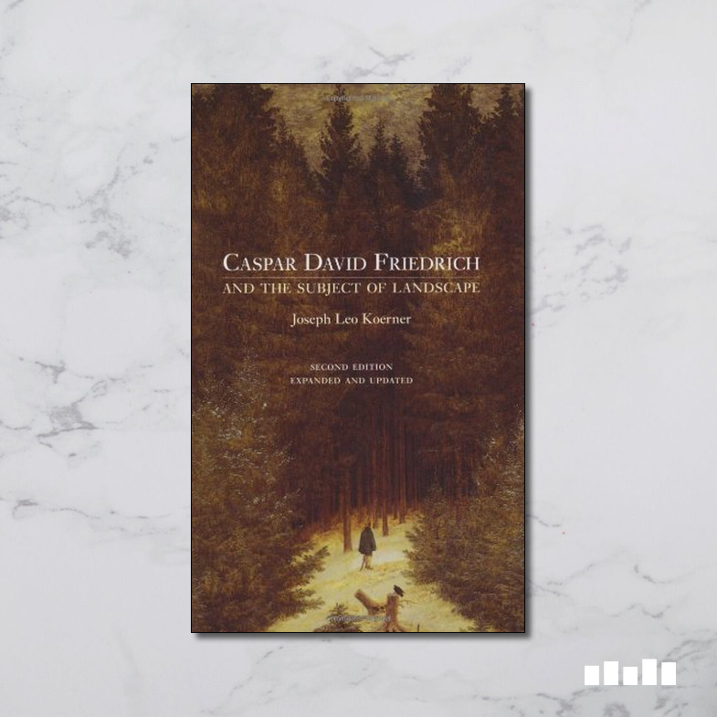 Caspar David Friedrich and the Subject of Landscape - Five Books Expert ...
