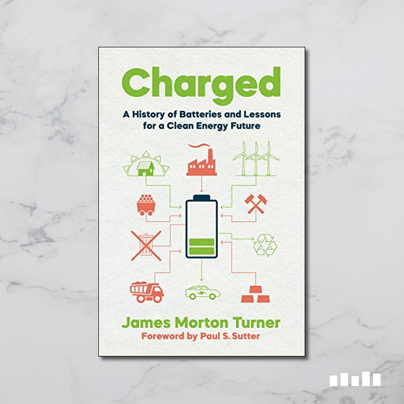 Charged: A History of Batteries and Lessons for a Clean Energy Future ...