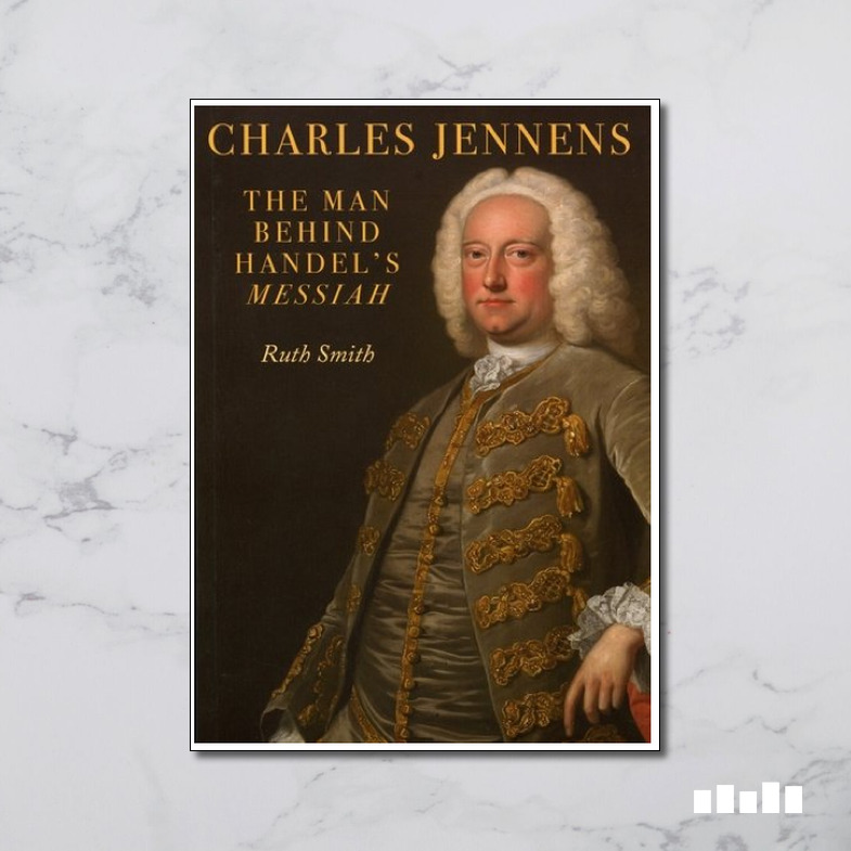 Charles Jennens: The Man Behind Handel's Messiah - Five Books Expert ...