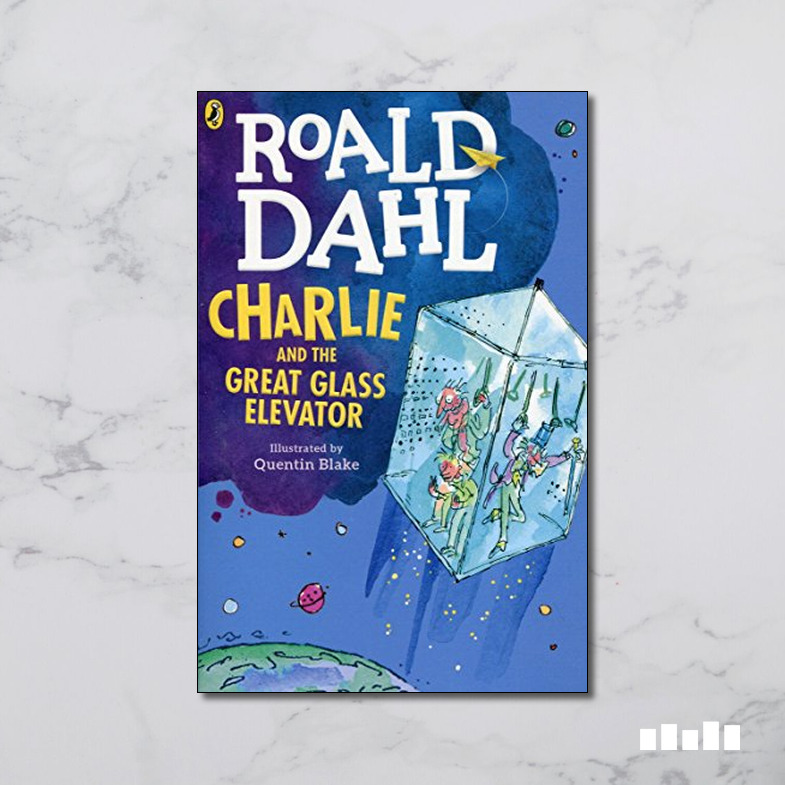 Charlie and the Great Glass Elevator - Five Books Expert Reviews