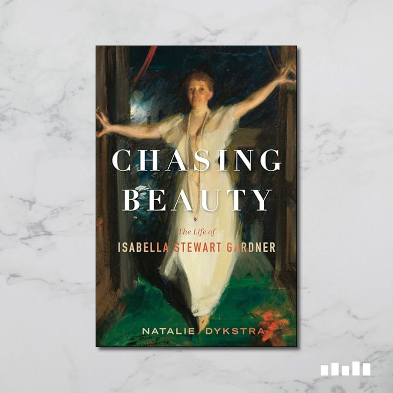 Chasing Beauty: The Life of Isabella Stewart Gardner - Five Books ...