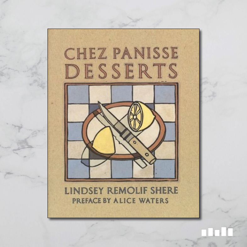 Chez Panisse Desserts - Five Books Expert Reviews