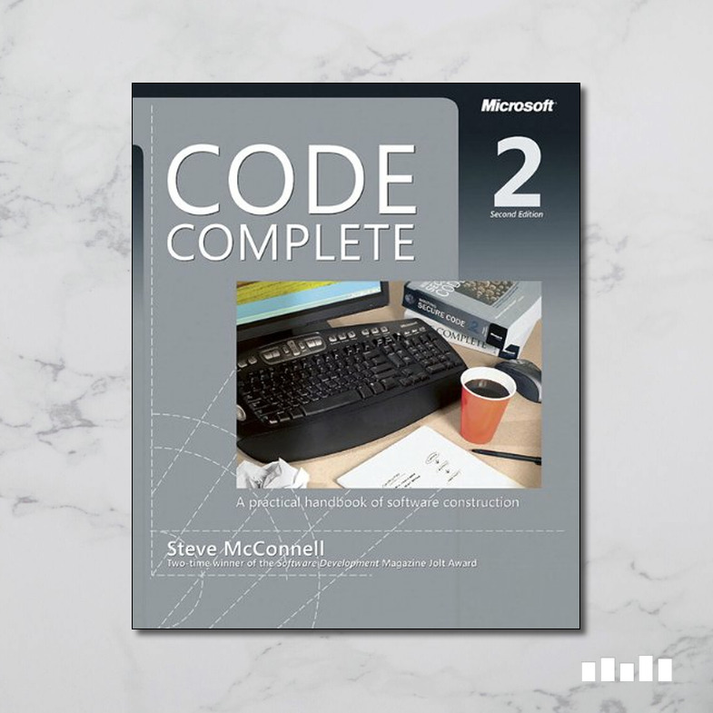 Code Complete: A Practical Handbook of Software Construction - Five ...