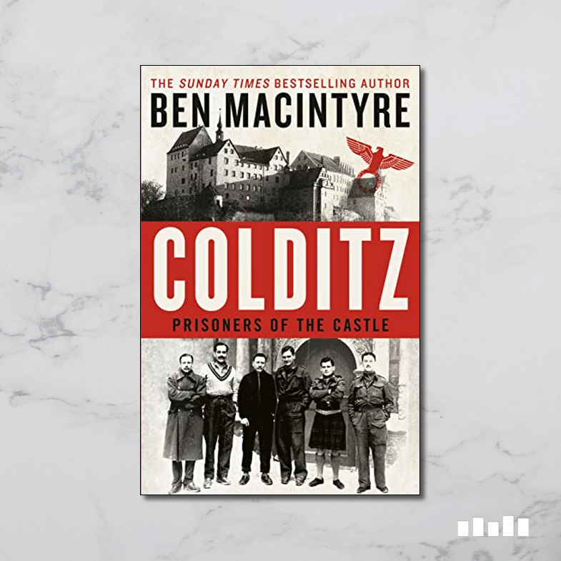 Colditz: Prisoners of the Castle - Five Books Expert Reviews