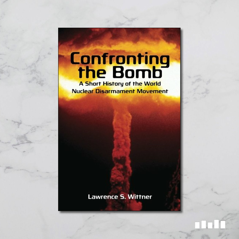 Confronting the Bomb - Five Books Expert Reviews