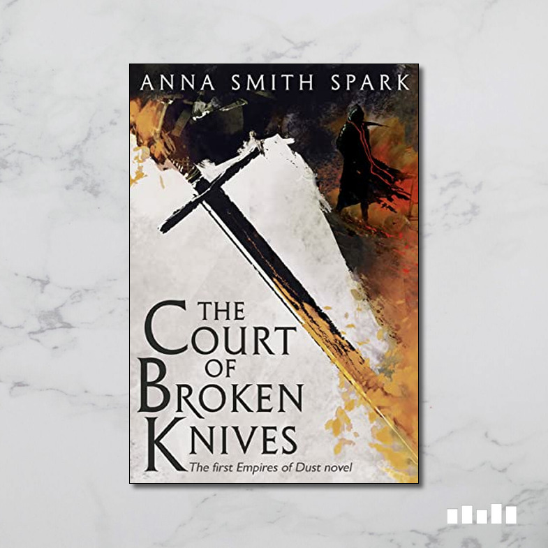 The Court of Broken Knives - Five Books Expert Reviews The Court of Broken Knives - Five Books Expert Reviews