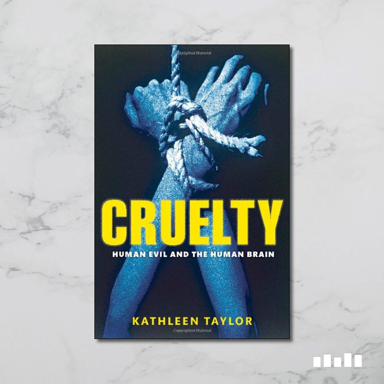 Cruelty: Human evil and the human brain - Five Books Expert Reviews