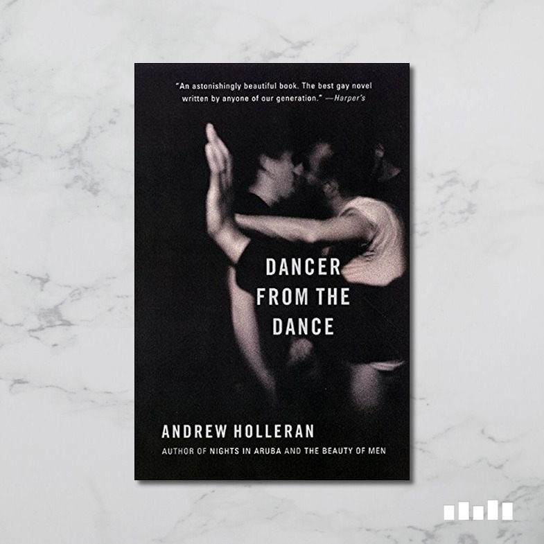 Dancer from the Dance - Five Books Expert Reviews