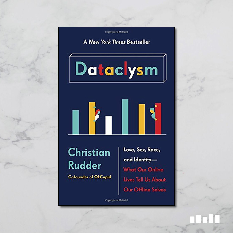 Dataclysm: Love, Sex, Race, and Identity — What Our Online Lives Tell ...