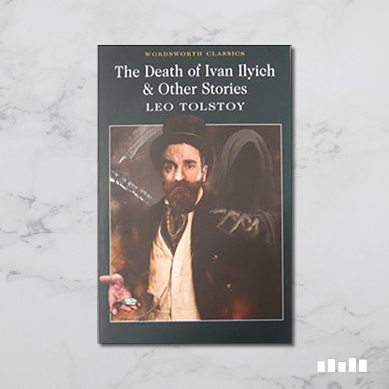 The Death of Ivan Ilych - Five Books Expert Reviews