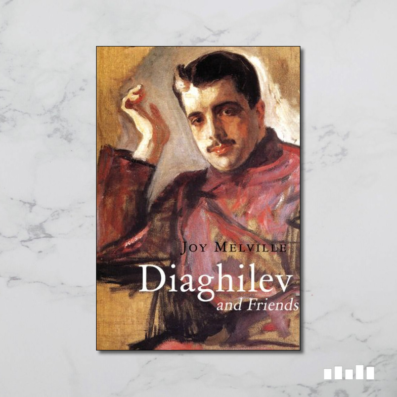 Diaghilev and Friends - Five Books Expert Reviews