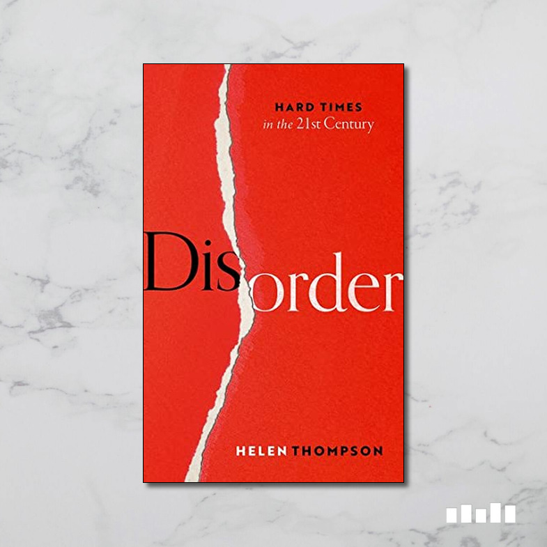 Disorder: Hard Times in the 21st Century - Five Books Expert Reviews