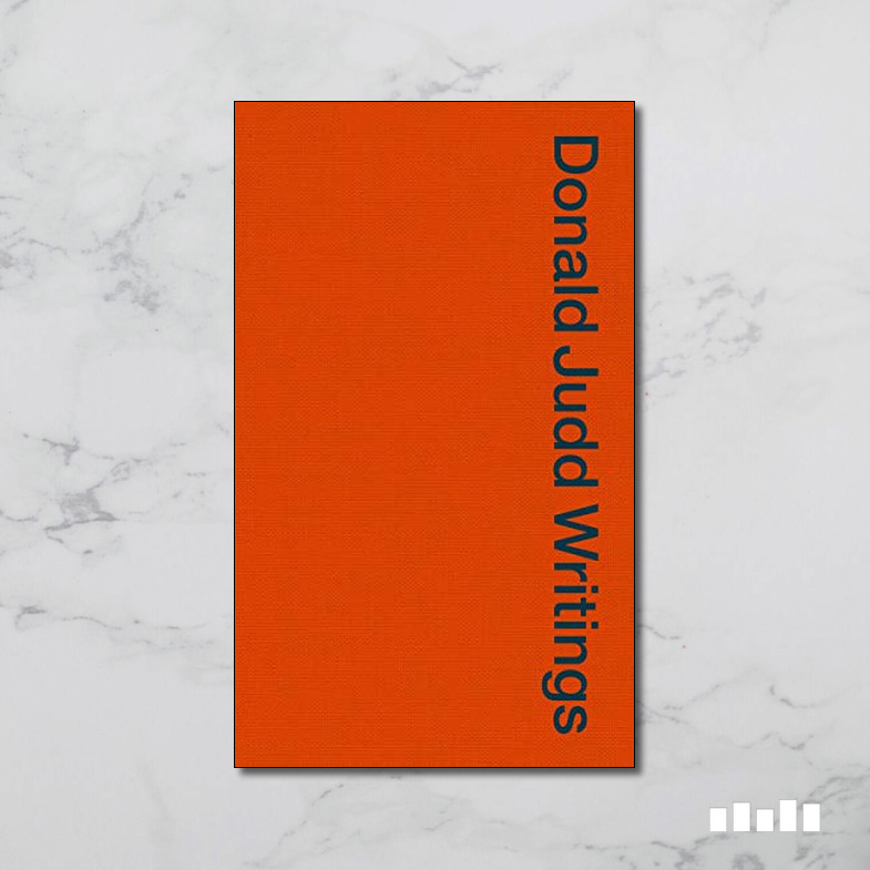 Donald Judd Writings - Five Books Expert Reviews