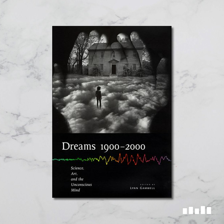 Dreams 1900–2000: Science, Art, and the Unconscious Mind - Five Books ...