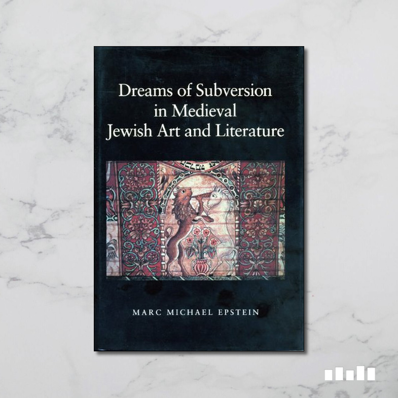 Dreams of Subversion in Medieval Jewish Art and Literature - Five Books ...