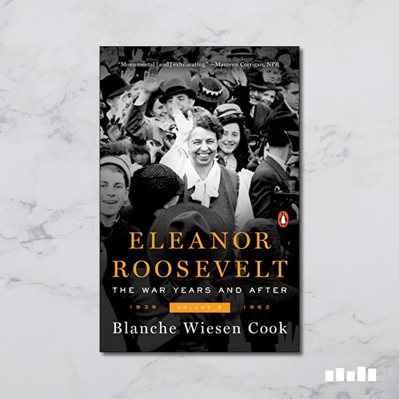 Eleanor Roosevelt, Volume 3: The War Years and After, 1939-1962 - Five ...