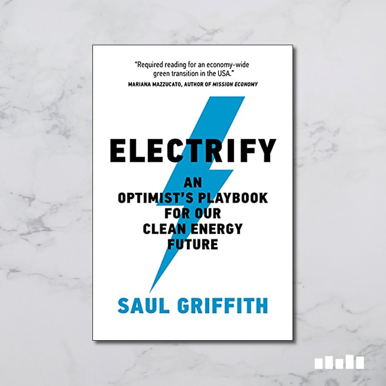 Electrify by Saul Griffith - Five Books Expert Reviews