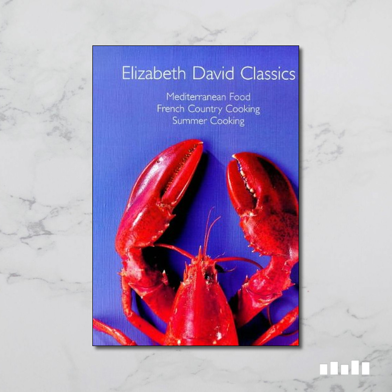 Elizabeth David Classics - Five Books Expert Reviews